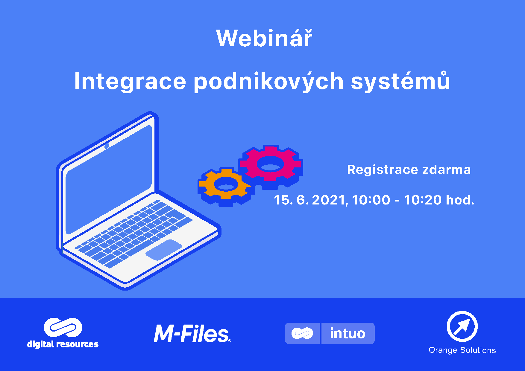 Webinář: Integrace podnikových systémů, 15. 6. 2021, 10.00 - 10.20 hod ...